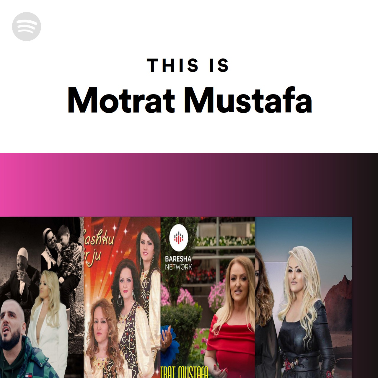 This Is Motrat Mustafa | Spotify Playlist