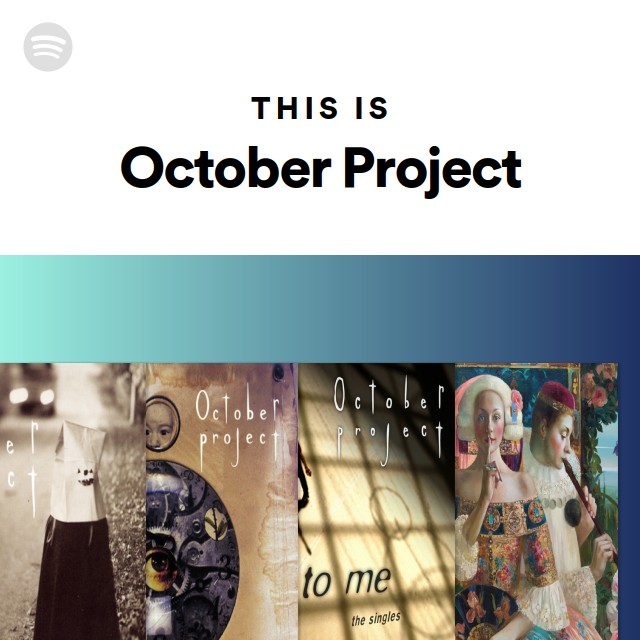 This Is October Project - playlist by Spotify | Spotify