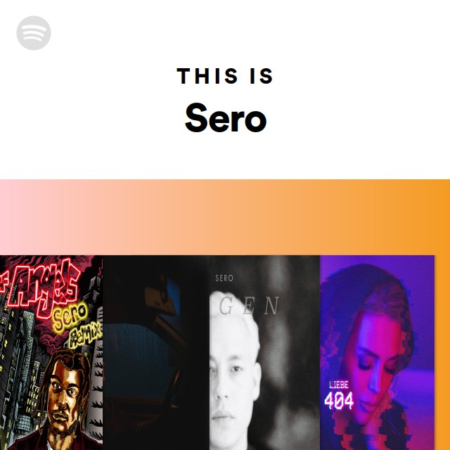 This Is Sero - playlist by Spotify | Spotify