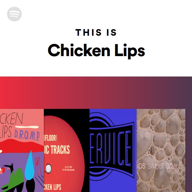 This Is Chicken Lips - playlist by Spotify | Spotify