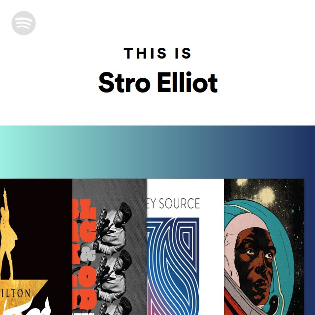 This Is Stro Elliot - playlist by Spotify | Spotify