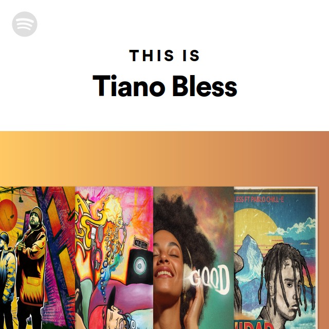 This Is Tiano Bless - playlist by Spotify | Spotify