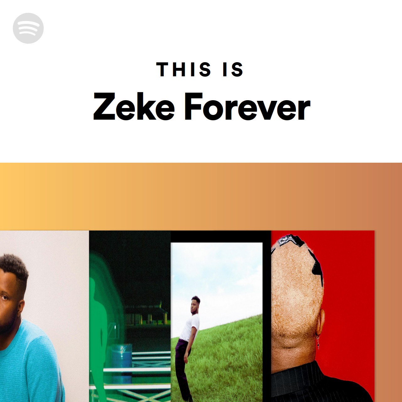 This Is Zeke Forever | Spotify Playlist
