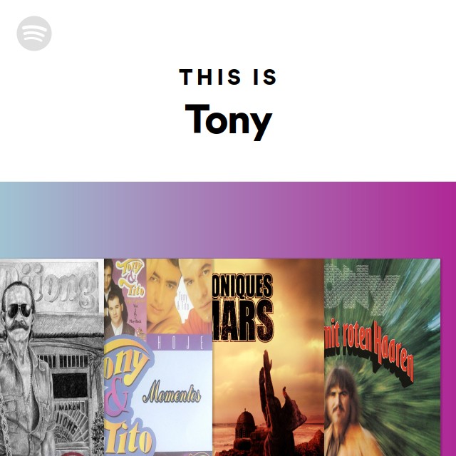 This Is Tony - playlist by Spotify | Spotify