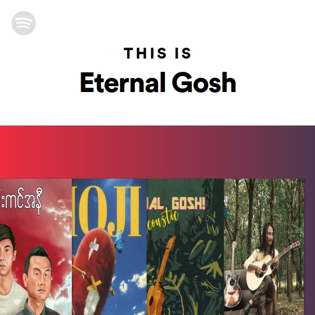 This Is Eternal Gosh - playlist by Spotify | Spotify