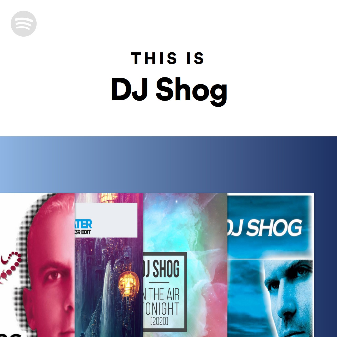 This Is DJ Shog | Spotify Playlist