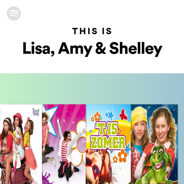 This Is Lisa, Amy & Shelley - playlist by Spotify | Spotify