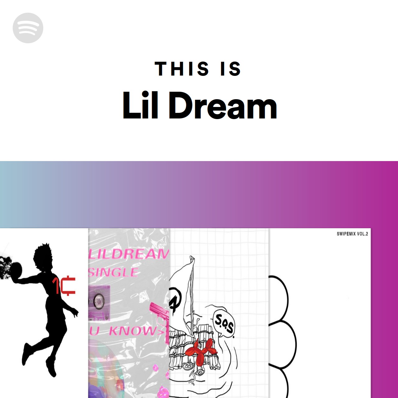This Is Lil Dream | Spotify Playlist