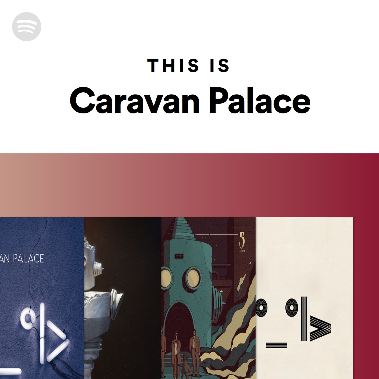 This Is Caravan Palace | Spotify Playlist