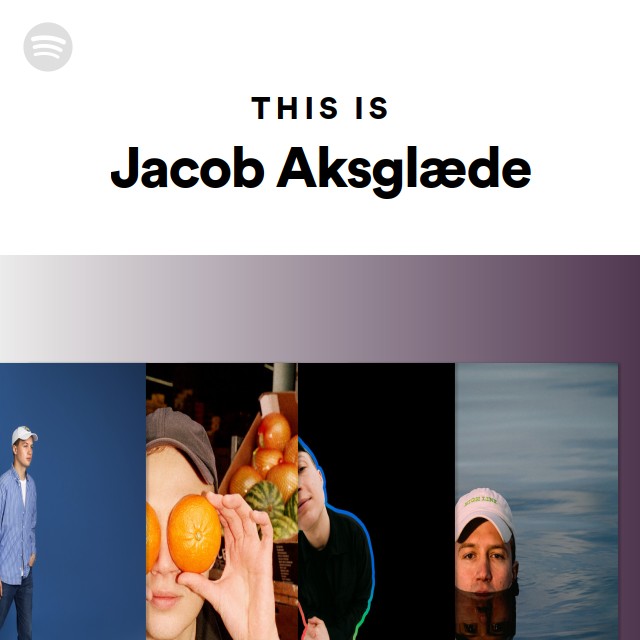 This Is Jacob Aksglæde - playlist by Spotify | Spotify