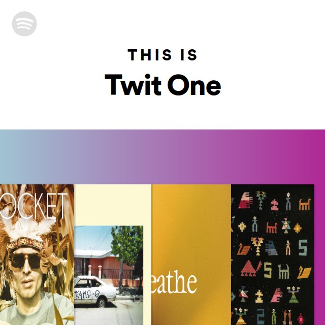 This Is Twit One - playlist by Spotify | Spotify
