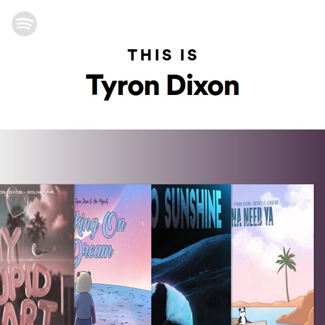 This Is Tyron Dixon - playlist by Spotify | Spotify