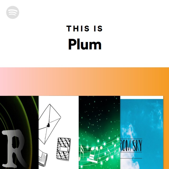 This Is Plum - playlist by Spotify | Spotify