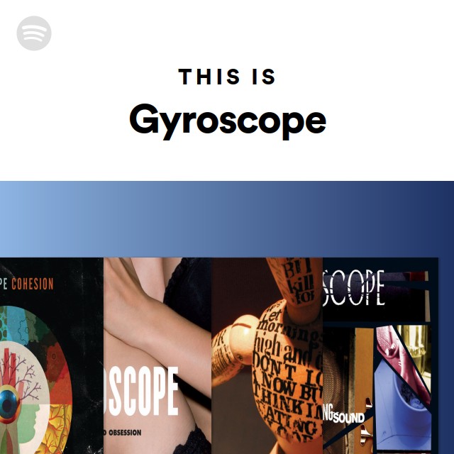 This Is Gyroscope - playlist by Spotify | Spotify