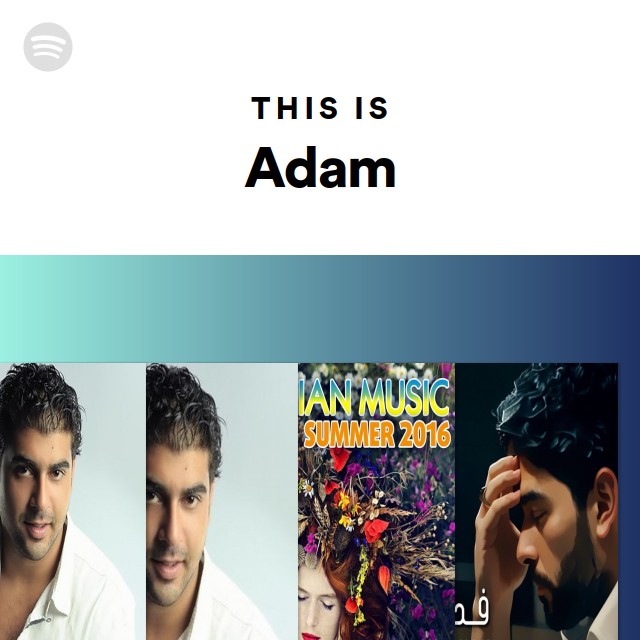 Adam Songs, Albums and Playlists | Spotify