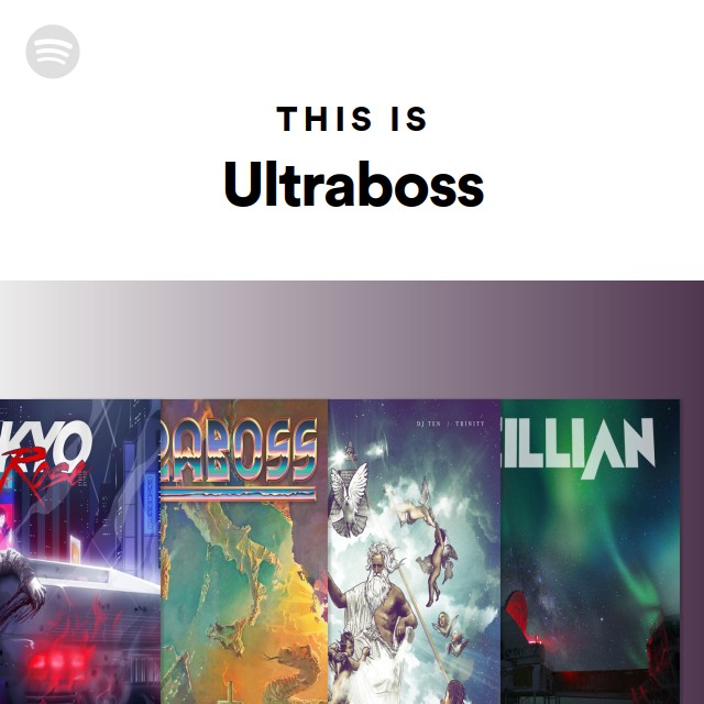 This Is Ultraboss - playlist by Spotify | Spotify