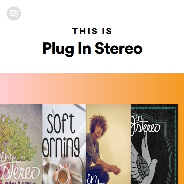 This Is Plug In Stereo - playlist by Spotify | Spotify