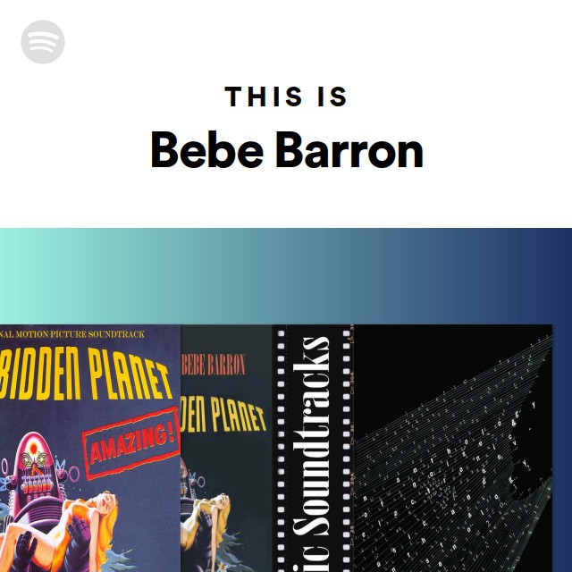 This Is Bebe Barron | Spotify Playlist