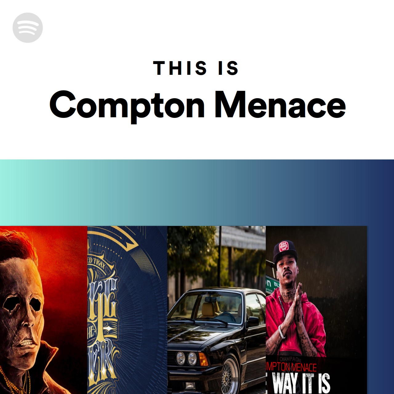 This Is Compton Menace | Spotify Playlist