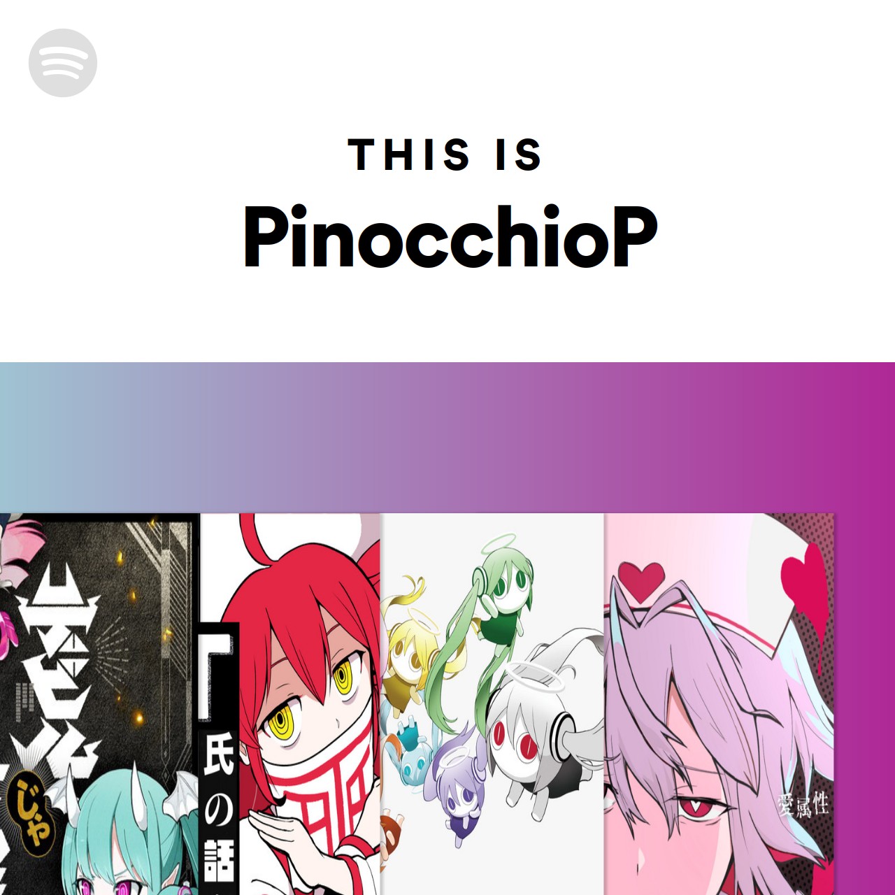 This Is PinocchioP | Spotify Playlist