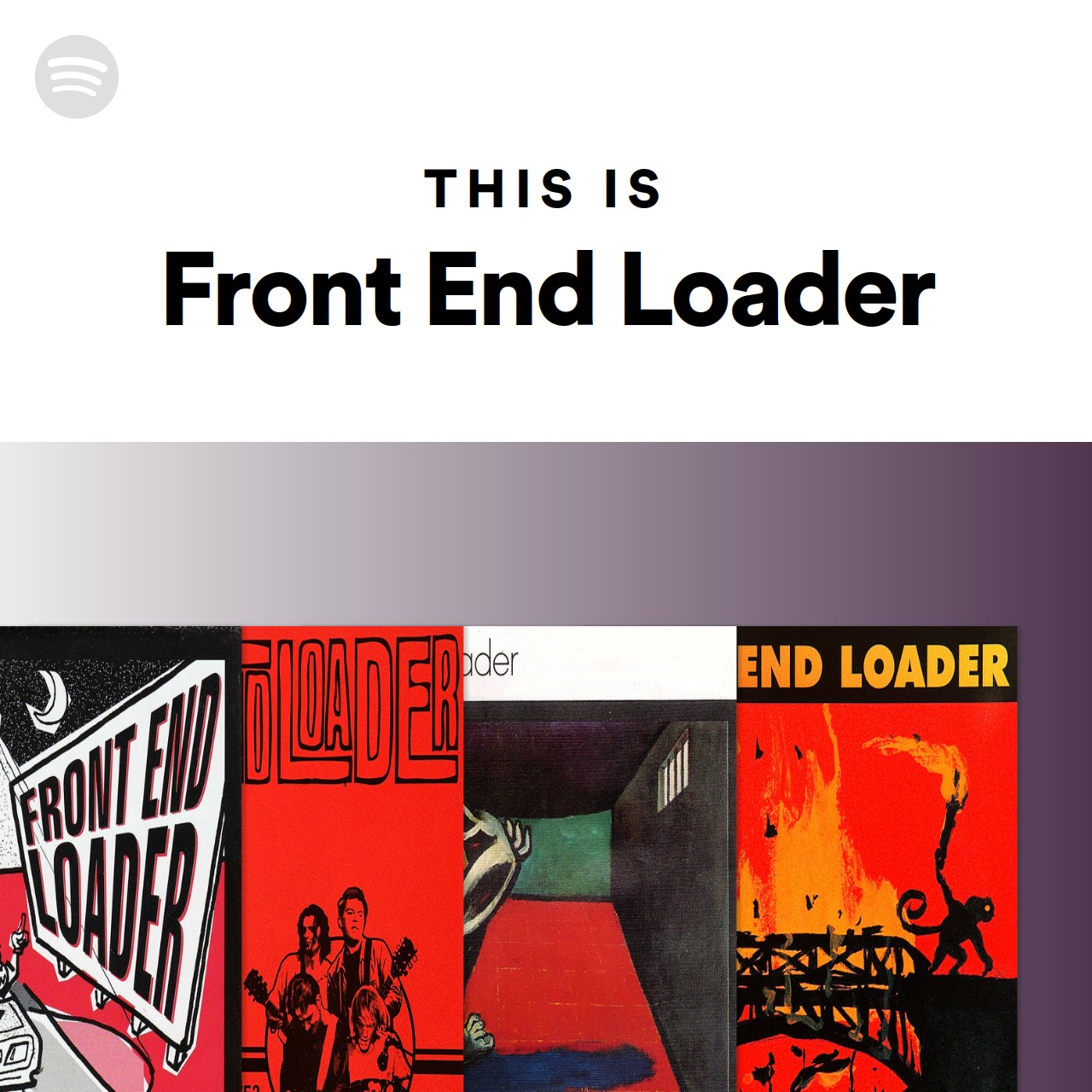 This Is Front End Loader | Spotify Playlist