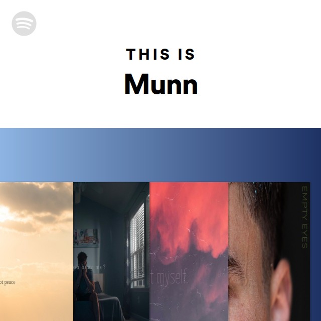 This Is Munn - playlist by Spotify | Spotify