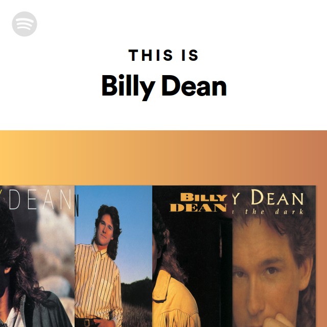 This Is Billy Dean | Spotify Playlist