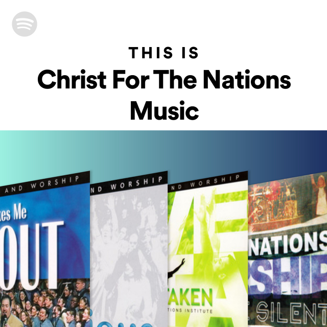 Christ For The Nations Worship | Spotify