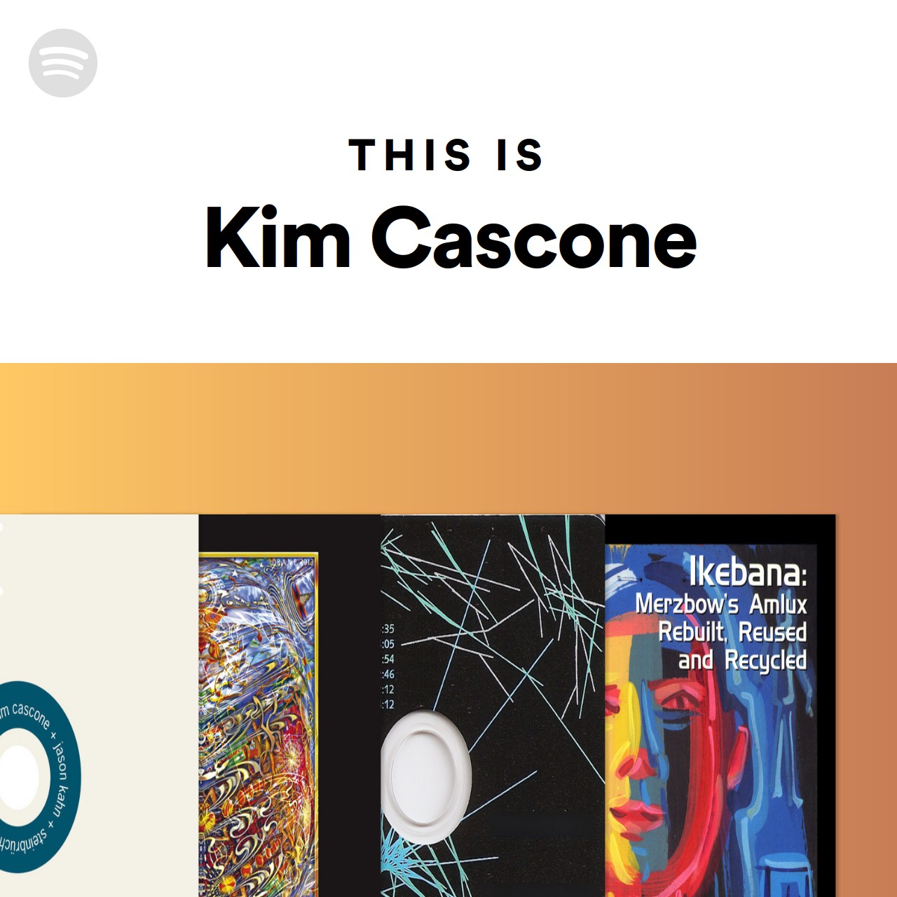 This Is Kim Cascone | Spotify Playlist