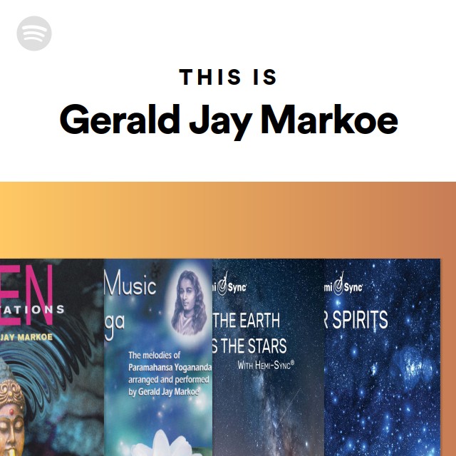 This Is Gerald Jay Markoe - playlist by Spotify | Spotify