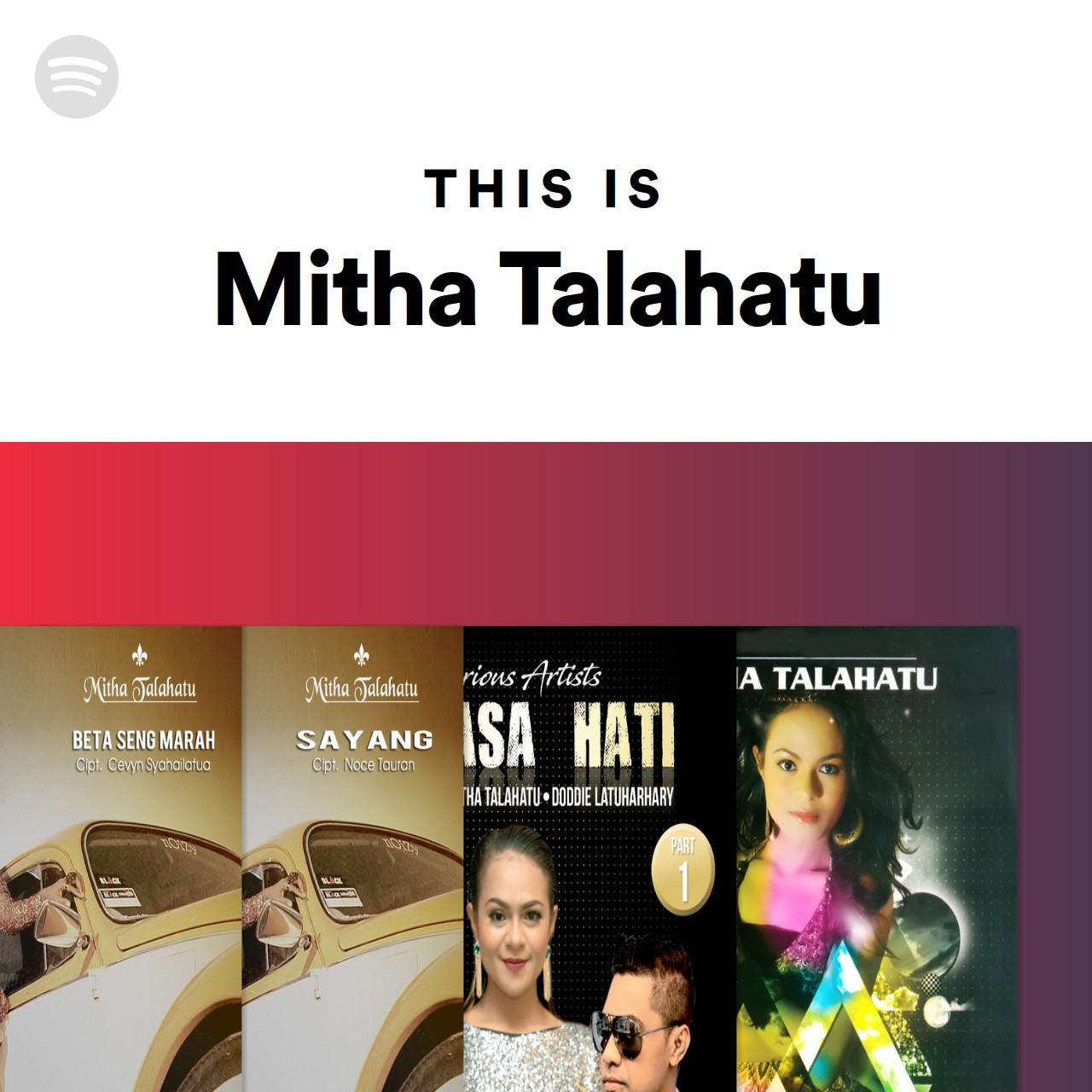 This Is Mitha Talahatu | Spotify Playlist