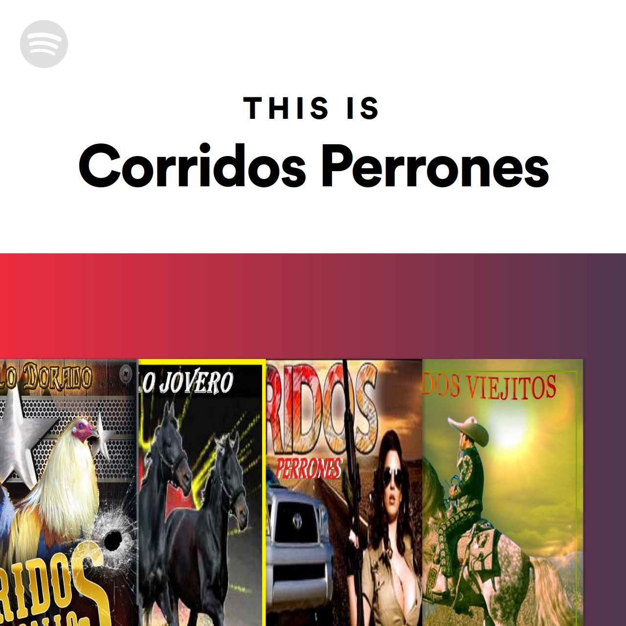 This Is Corridos Perrones | Spotify Playlist