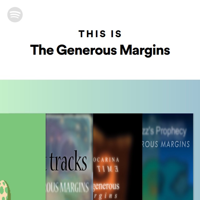 This Is The Generous Margins - playlist by Spotify | Spotify