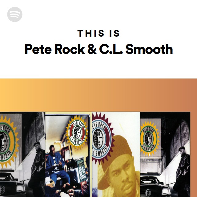 This Is Pete Rock & C.L. Smooth - playlist by Spotify | Spotify