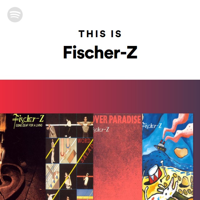 Fischer-Z | Spotify