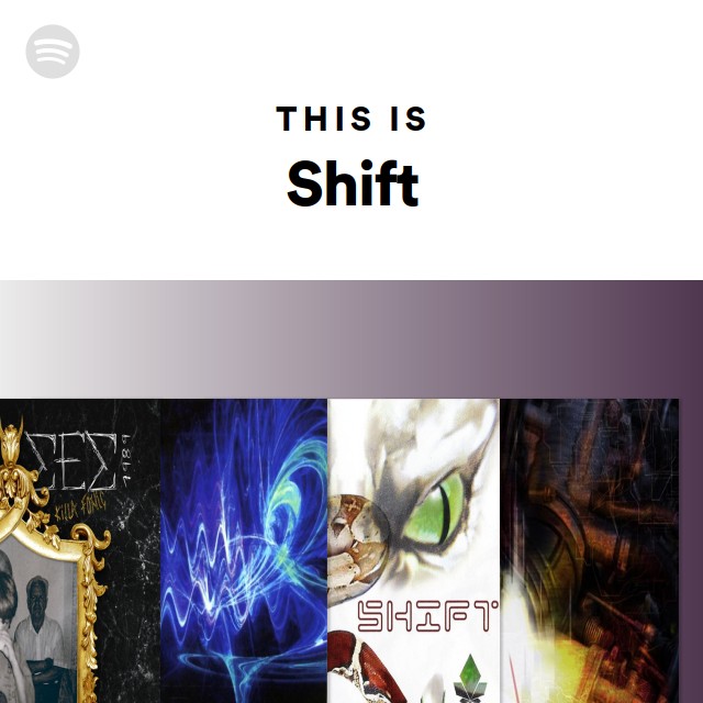 This Is Shift - playlist by Spotify | Spotify