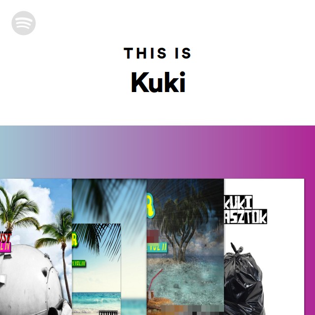 This Is Kuki - playlist by Spotify | Spotify