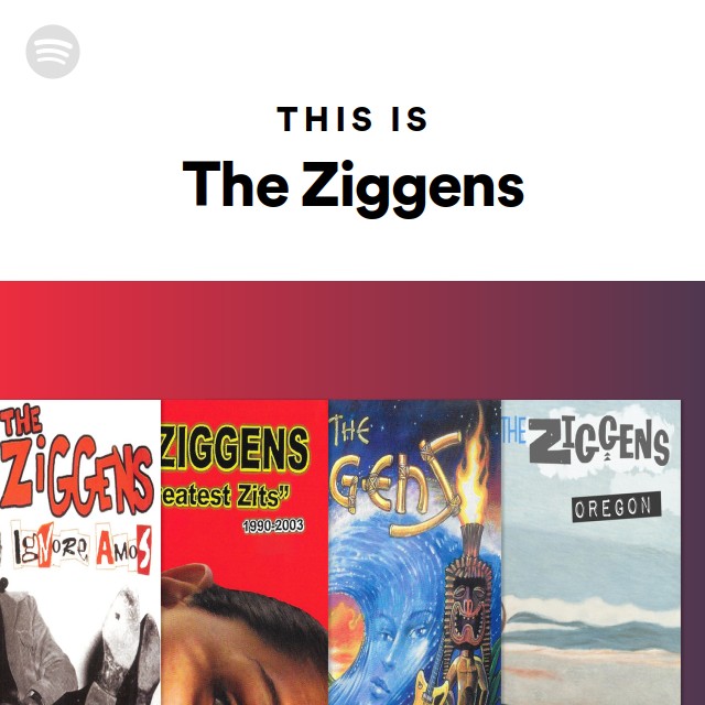 This Is The Ziggens - playlist by Spotify | Spotify