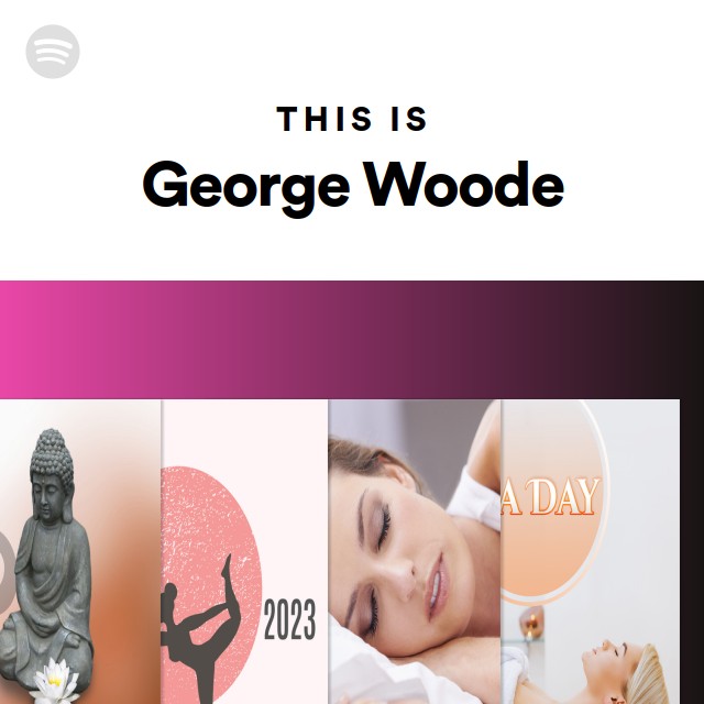 This Is George Woode - playlist by Spotify | Spotify