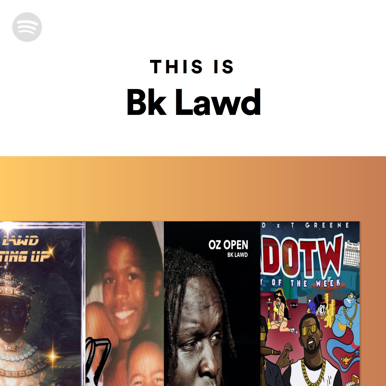 This Is Bk Lawd | Spotify Playlist