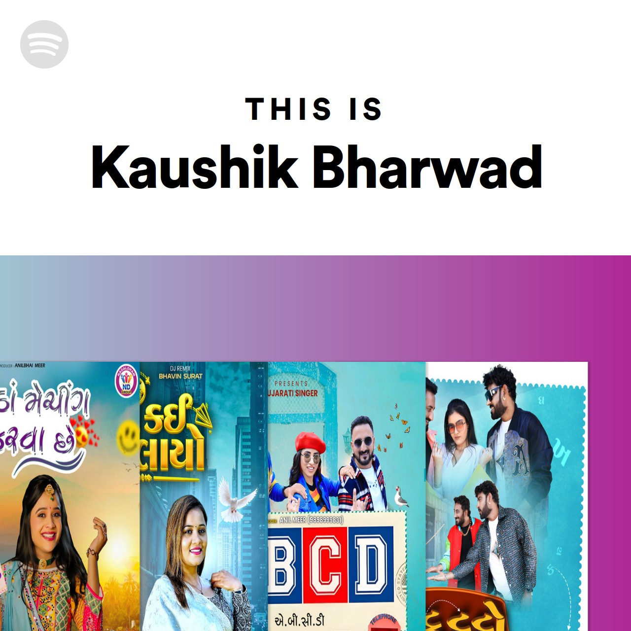 This Is Kaushik Bharwad | Spotify Playlist