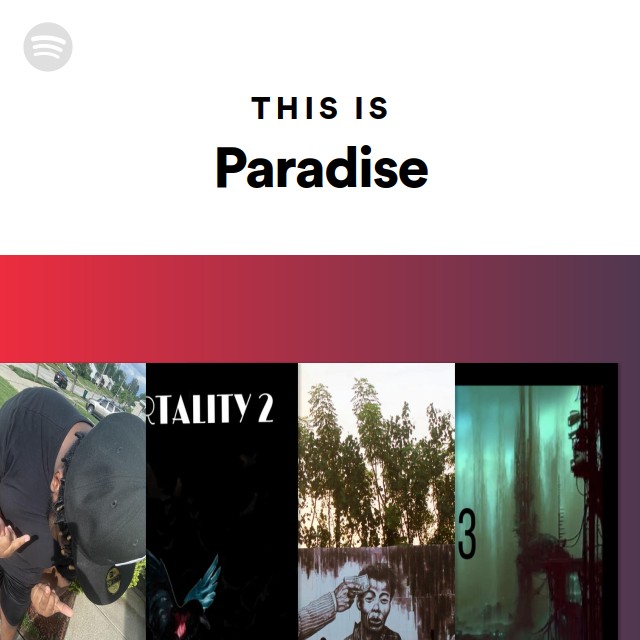 This Is Paradise - playlist by Spotify | Spotify