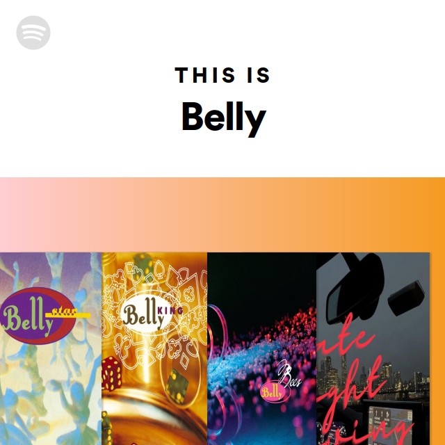 This Is Belly Playlist By Spotify Spotify