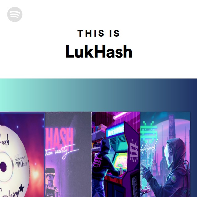 This Is LukHash - playlist by Spotify | Spotify