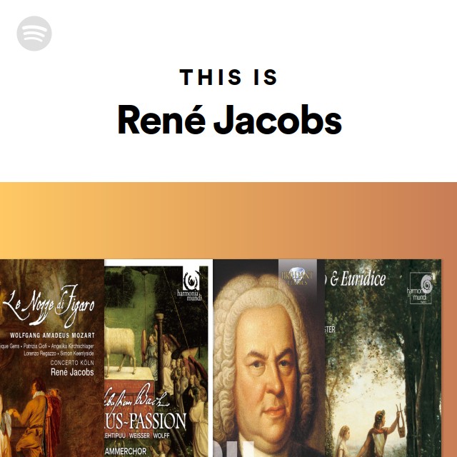 This Is René Jacobs - playlist by Spotify | Spotify