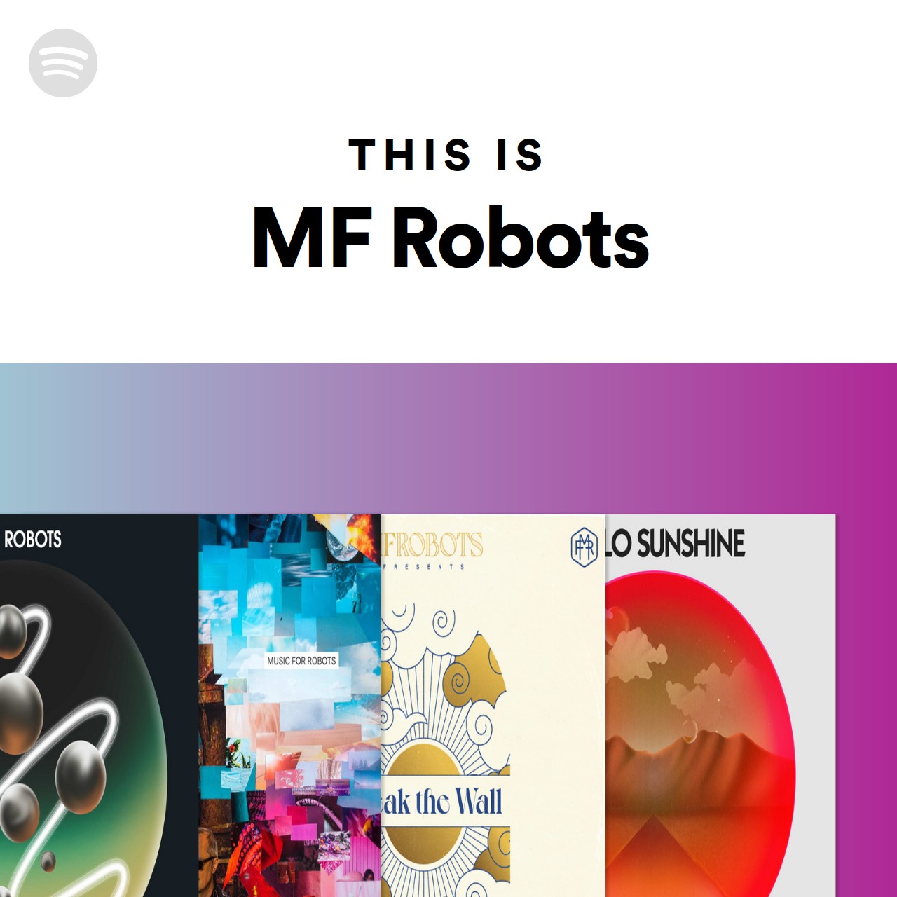 This Is MF Robots | Spotify Playlist