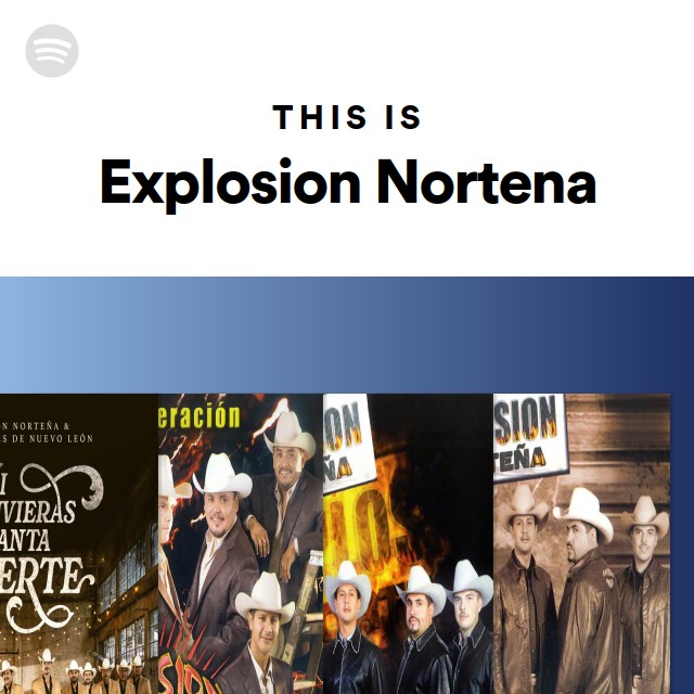 This Is Explosion Nortena - playlist by Spotify | Spotify