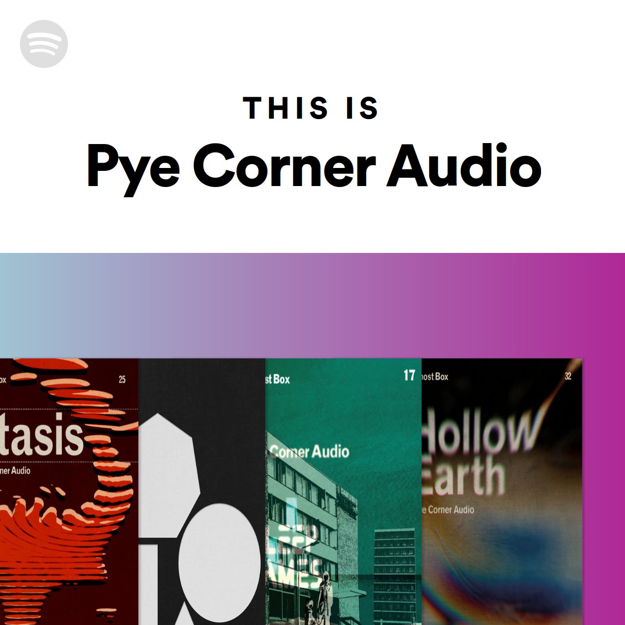 This Is Pye Corner Audio | Spotify Playlist