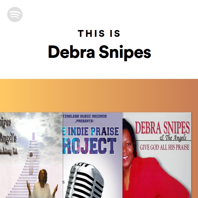 This Is Debra Snipes | Spotify Playlist