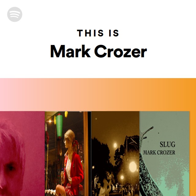 This Is Mark Crozer | Spotify Playlist